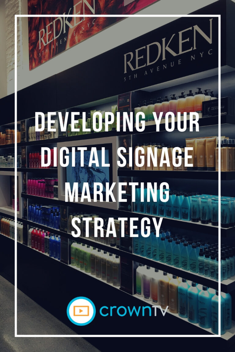 Developing Your Digital Signage Marketing Strategy- Crown TV
