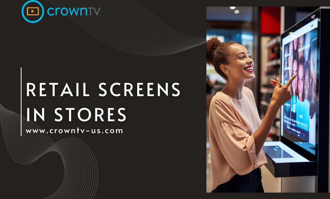 Driving Success: The Strategic Use of Retail Screens in Stores » Crown TV