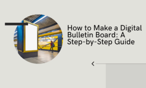 How to Make a Digital Bulletin Board: A Step-by-Step Guide » Crown TV